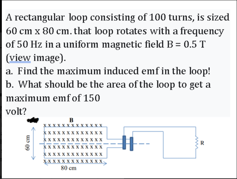 Solved A rectangular loop consisting of 100 turns, is sized | Chegg.com