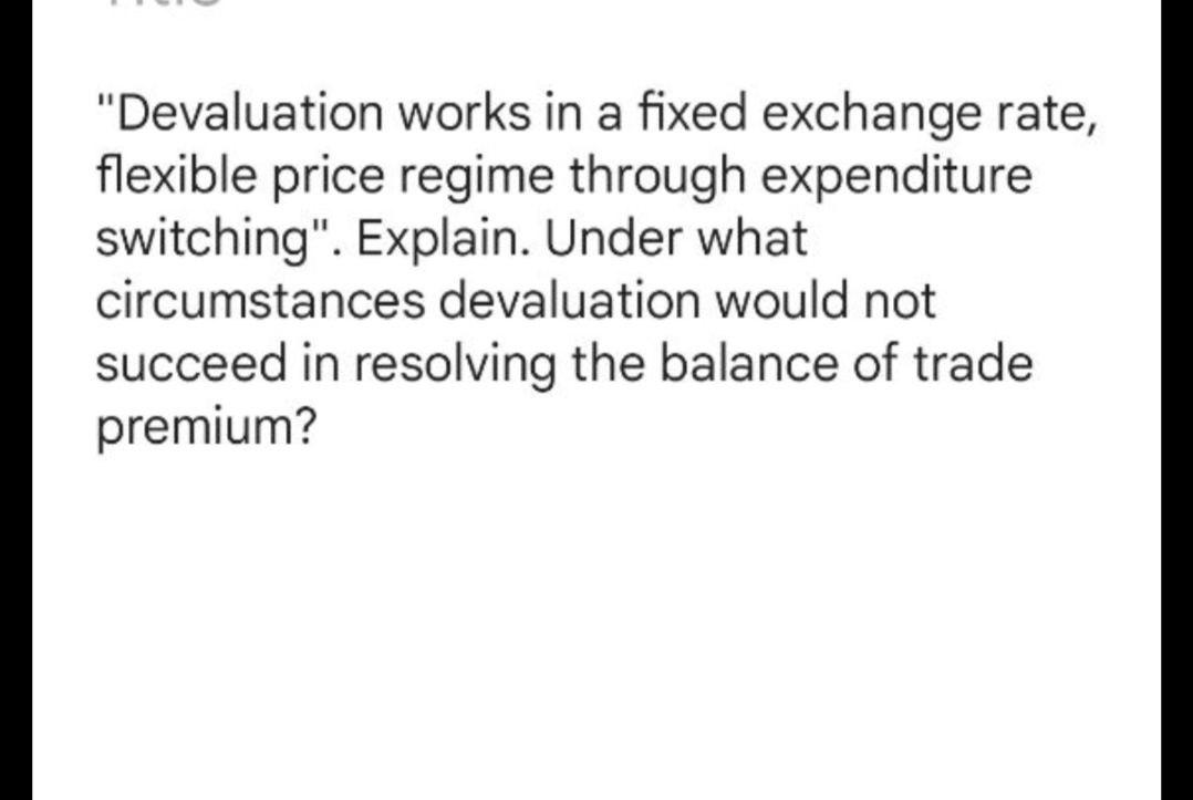 Solved "Devaluation works in a fixed exchange rate, flexible | Chegg.com