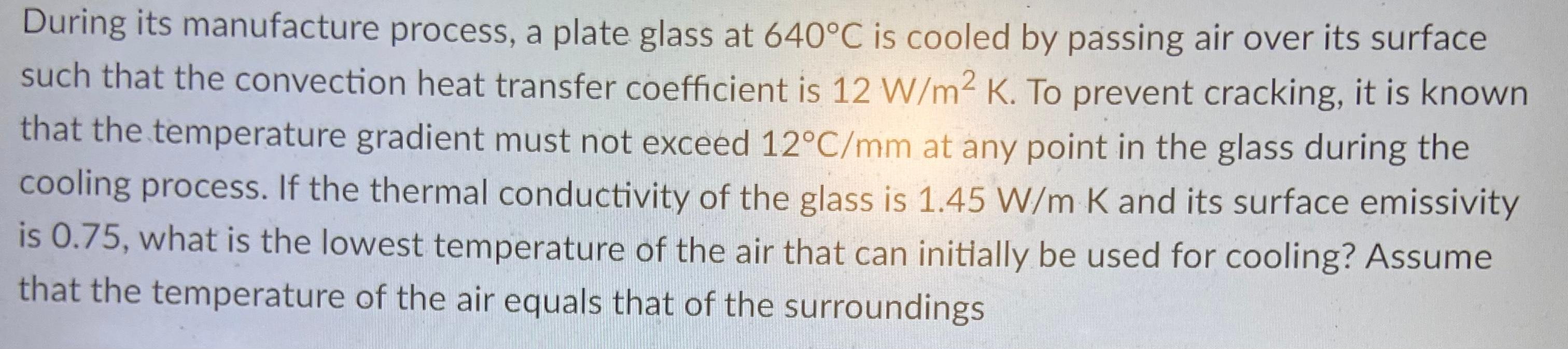 Solved During its manufacture process, a plate glass at | Chegg.com