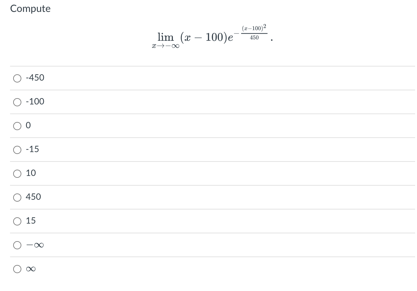 Solved Computelimx→-∞(x-100)e-(x-100)2450.-450-1000-15104501 | Chegg.com