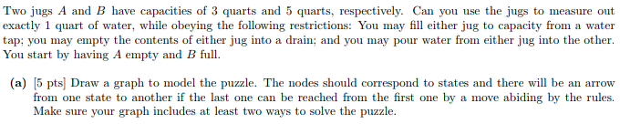 Solved Two jugs A and B have capacities of 3 quarts and 5 | Chegg.com