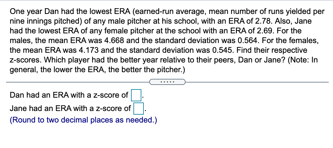 Solved One year Dan had the lowest ERA (earned-run average, | Chegg.com