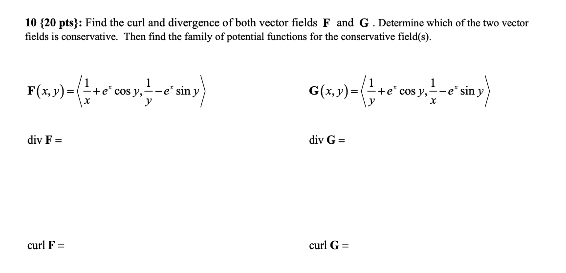 Solved 10 {20 pts}: Find the curl and divergence of both | Chegg.com