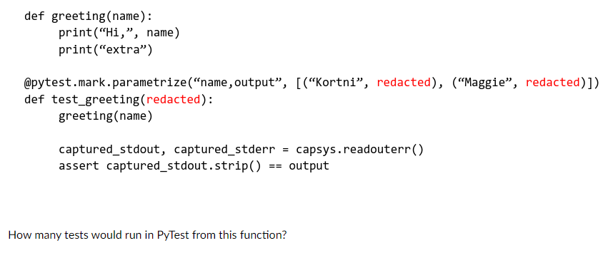 Solved def greeting(name):print("Hi,", | Chegg.com