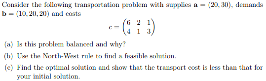 Solved Consider the following transportation problem with | Chegg.com