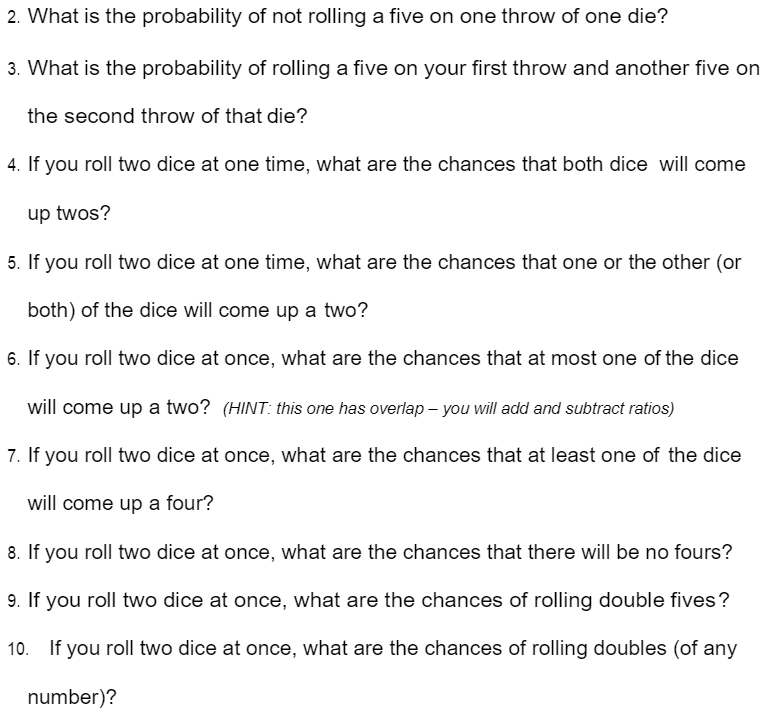 Solved 2. What is the probability of not rolling a five on | Chegg.com