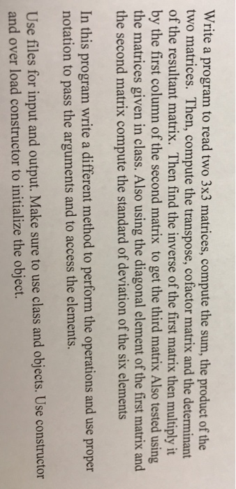 Solved Write a program to read two 3x3 matrices, compute the | Chegg.com