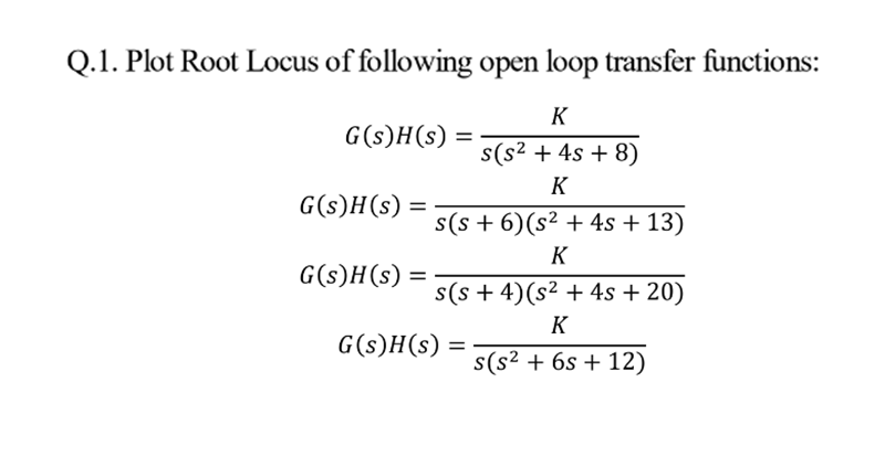Solved Q.1. Plot Root Locus of following open loop transfer | Chegg.com