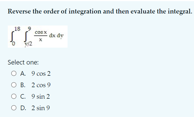 Solved Reverse the order of integration and then evaluate | Chegg.com