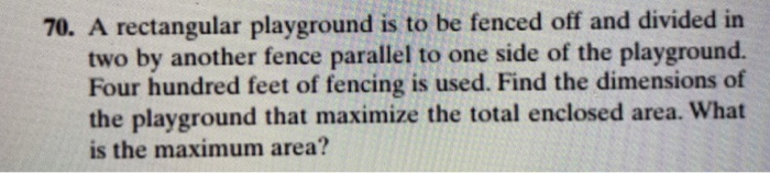 Solved 70. A rectangular playground is to be fenced off and | Chegg.com
