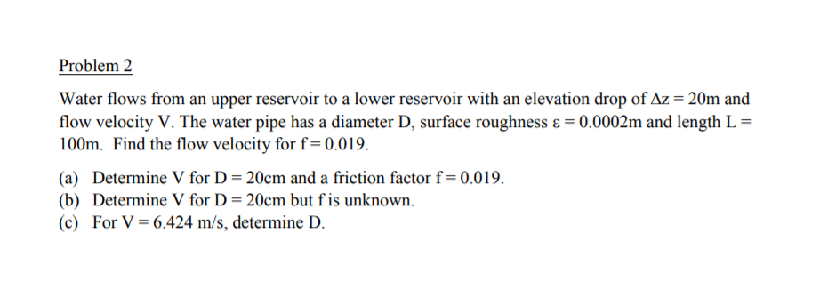 Solved Problem 2 Water flows from an upper reservoir to a | Chegg.com