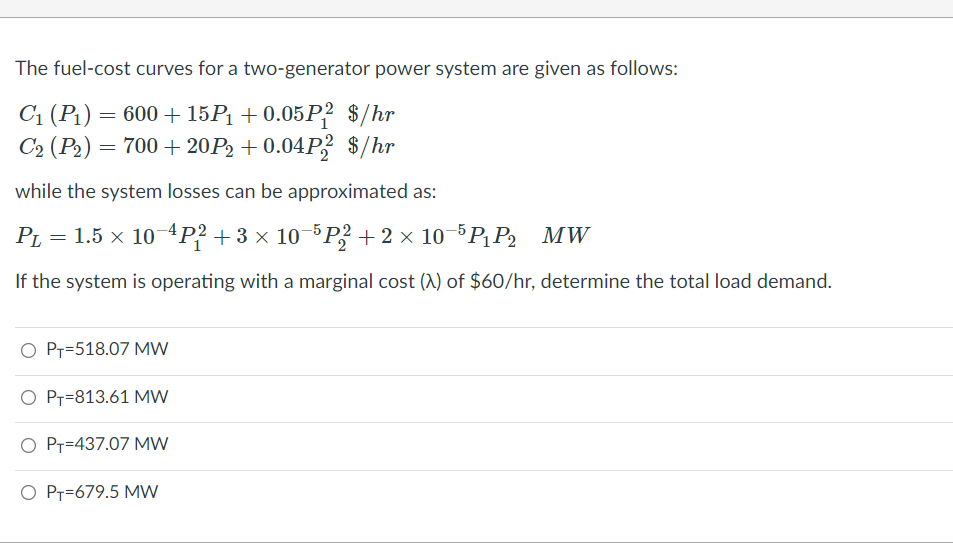 Solved The fuel-cost curves for a two-generator power system | Chegg.com