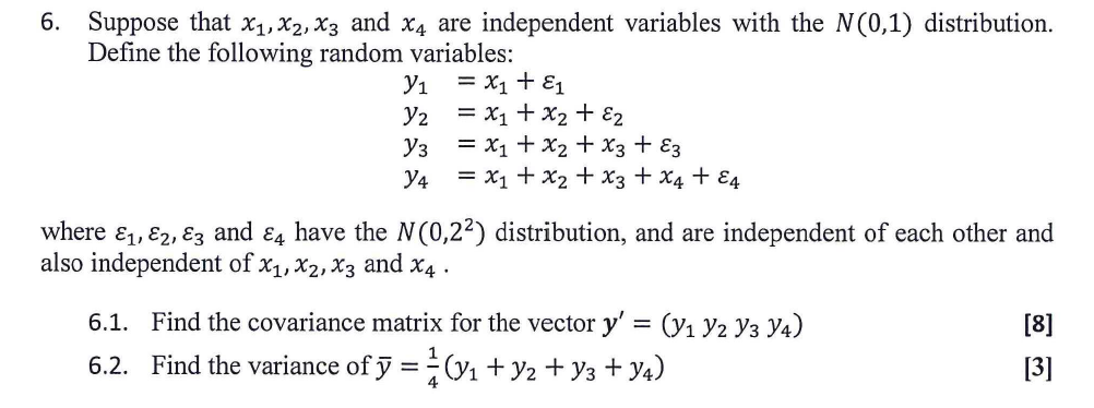 Solved 6. Suppose that X1, X2, X3 and X4 are independent | Chegg.com