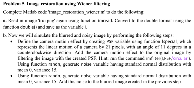 Solved Problem 5. Image restoration using Wiener filtering | Chegg.com