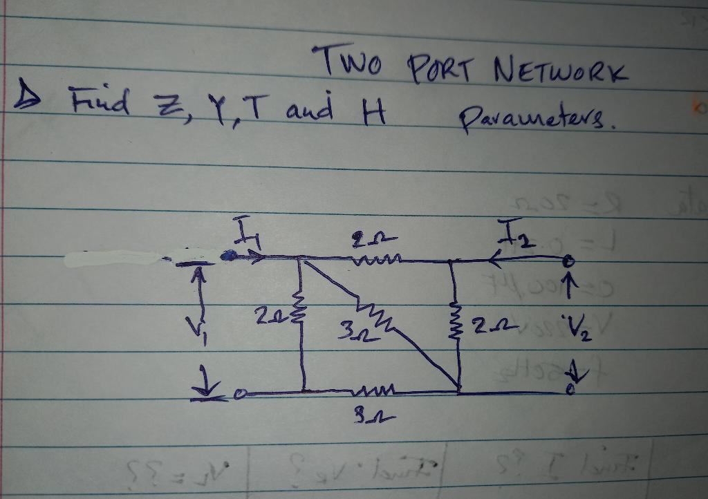 Solved Find Z, Y,T and H ↓ TWO PORT NETWORK Parameters. 20 | Chegg.com