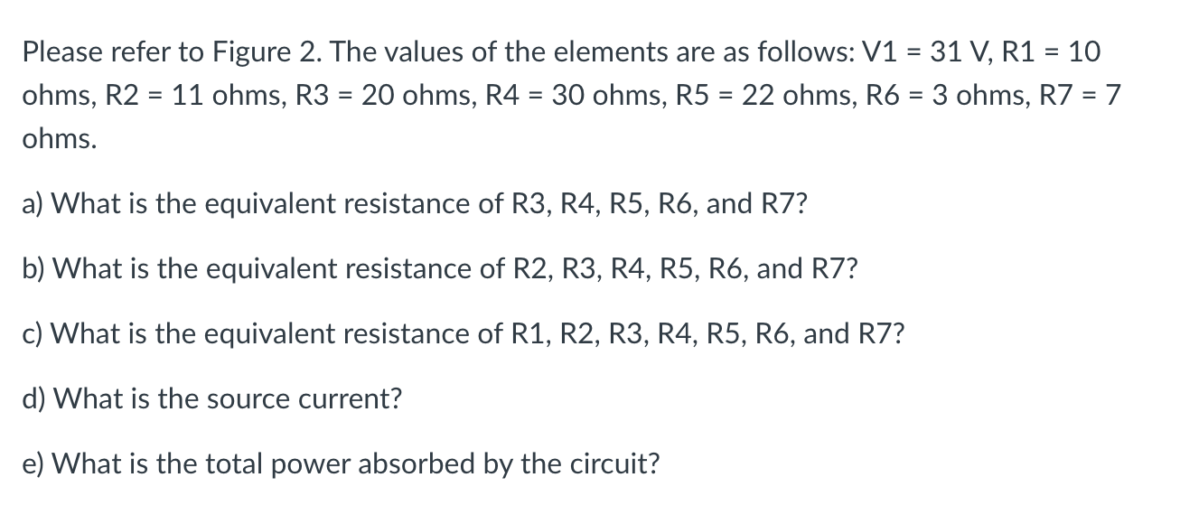Solved R3 R1 R4 R2 V1 R5 R6 4011 R7 Figure 2: Question 2 | Chegg.com