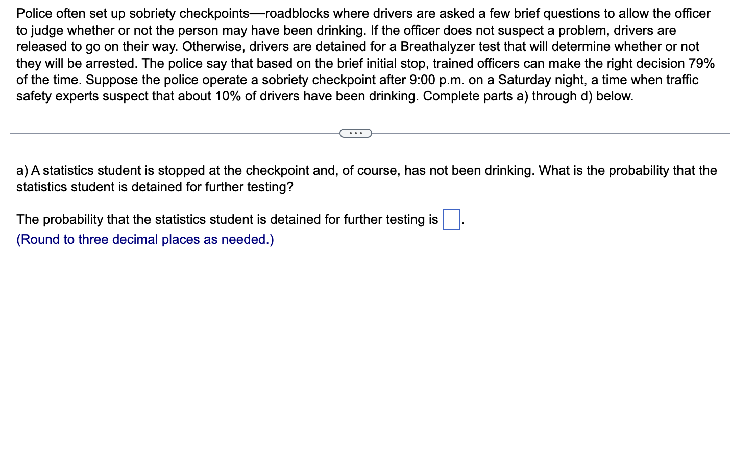 Solved Police often set up sobriety checkpoints-roadblocks | Chegg.com