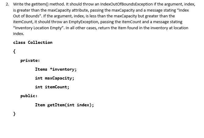 Solved 2. Write the getItem() method. It should throw an | Chegg.com