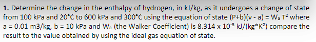 Solved 1. Determine the change in the enthalpy of hydrogen, | Chegg.com
