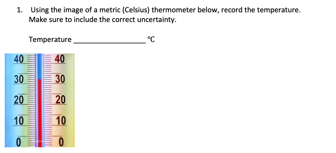 Solved 1. Using the image of a metric (Celsius) thermometer | Chegg.com