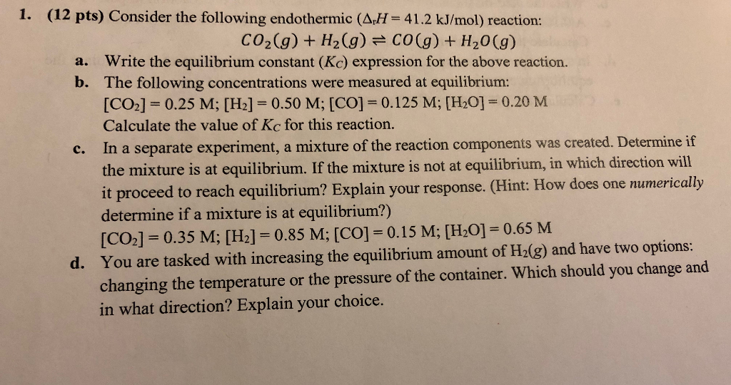 Solved 1. (12 pts) Consider the following endothermic (Δ,H | Chegg.com Solved 1. (12 pts) Consider the following endothermic (Δ,H | Chegg.com