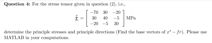 Solved Question 4: For the stress tensor given in question | Chegg.com