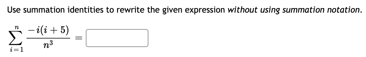 Solved Use summation identities to rewrite the given | Chegg.com