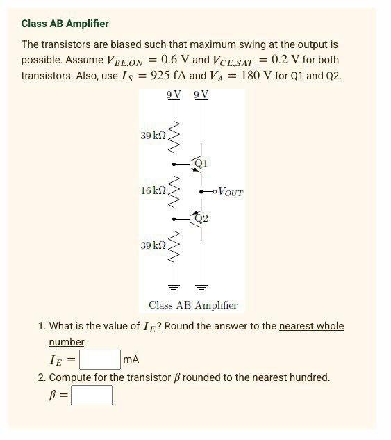 Solved Class AB Amplifier The transistors are biased such | Chegg.com