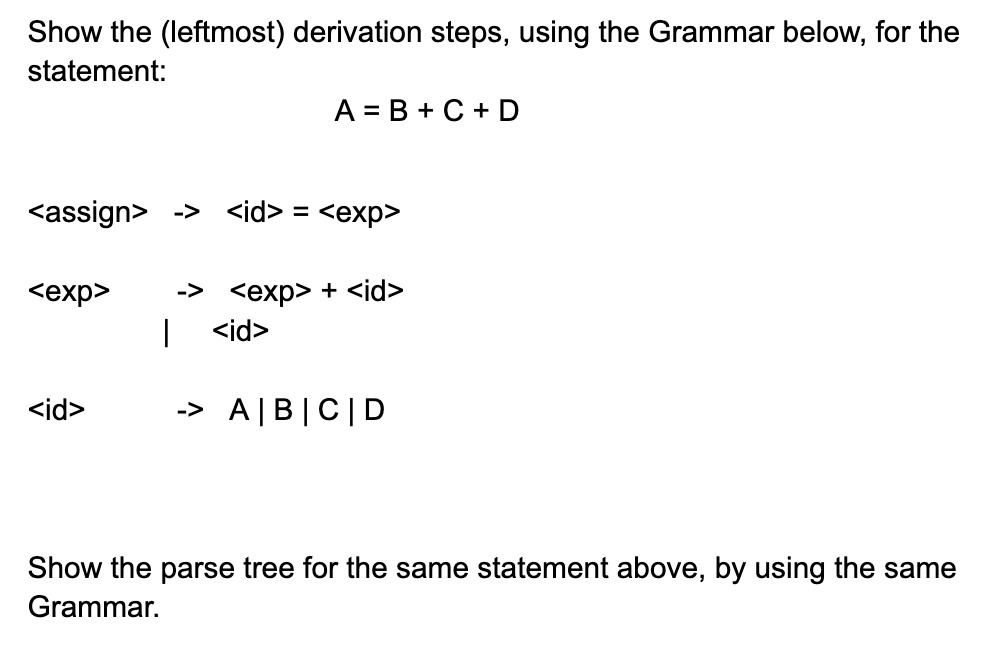 Solved Show the (leftmost) derivation steps, using the | Chegg.com