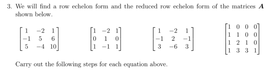 Solved 3. We will find a row echelon form and the reduced | Chegg.com