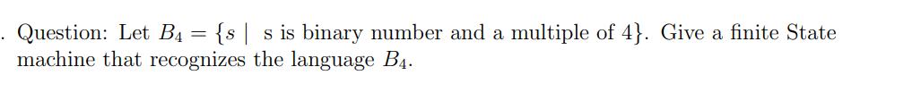 Solved Question: Let is ﻿binary number and a multiple of 4 | Chegg.com