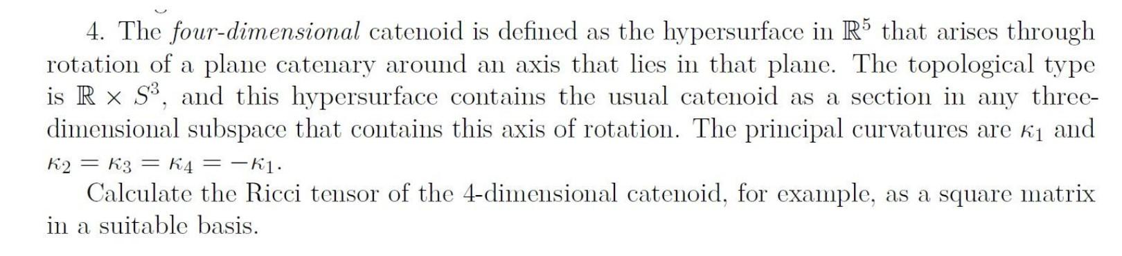 Solved 4. The four-dimensional catenoid is defined as the | Chegg.com