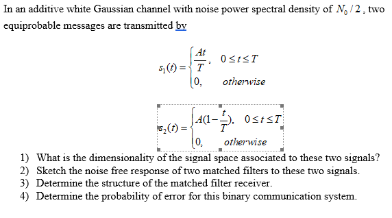 Solved In an additive white Gaussian channel with noise | Chegg.com