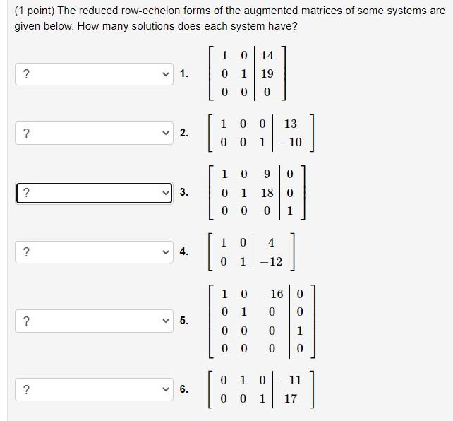Solved (1 point) The reduced row-echelon forms of the | Chegg.com
