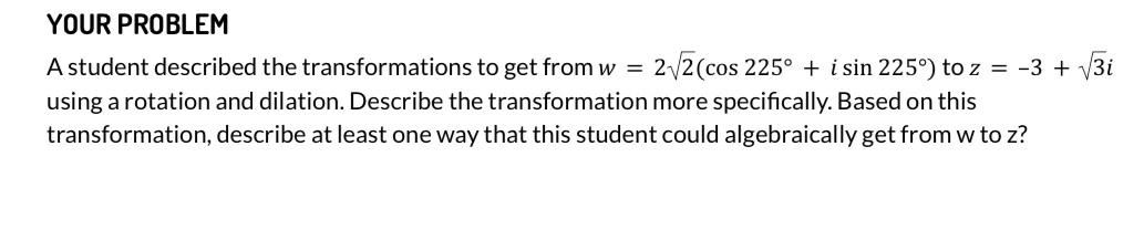 Solved YOUR PROBLEM A student described the transformations | Chegg.com