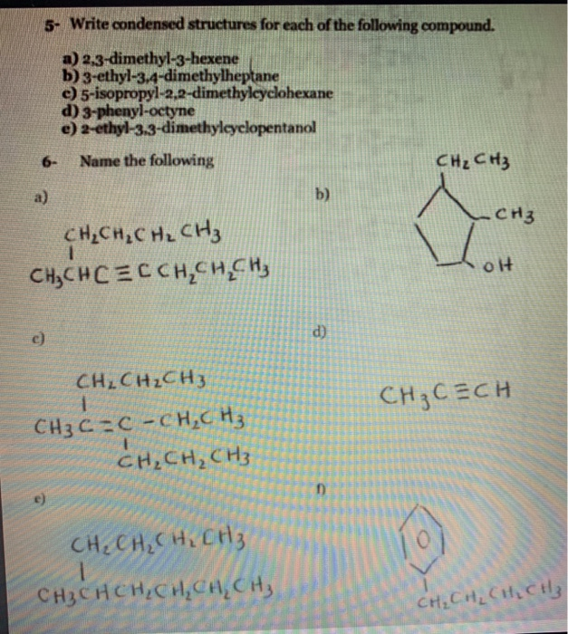 Solved 5- Write condensed structures for each of the | Chegg.com