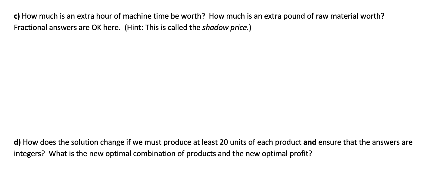 Solved 1) (7 points) A small company builds three products, | Chegg.com