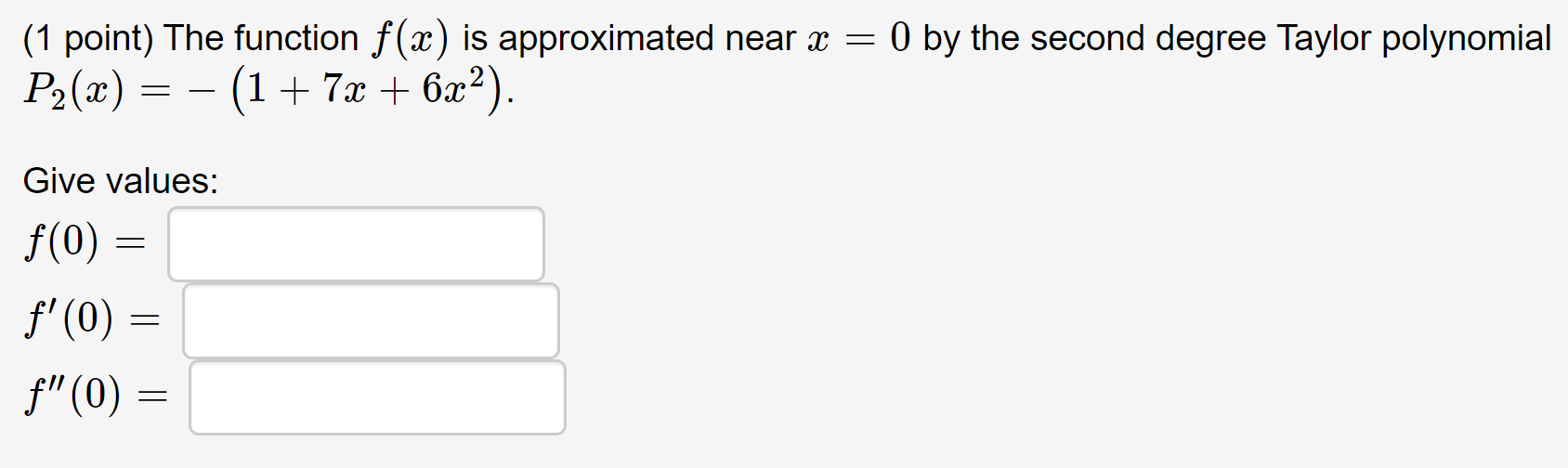 Solved (1 point) The function f(x) is approximated near x = | Chegg.com