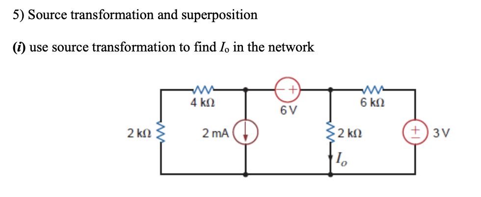 Solved 5 Source Transformation And Superposition I Use