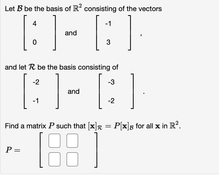 Solved Let B be the basis of R2 consisting of the vectors | Chegg.com