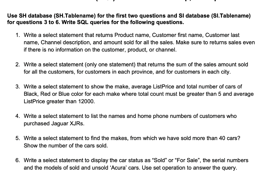 Solved Use SH database (SH.Tablename) for the first two | Chegg.com