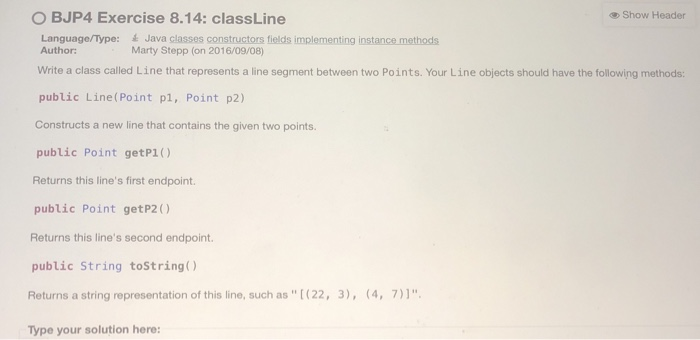 Solved Show Header O BJP4 Exercise 8.14: classLine Author: | Chegg.com