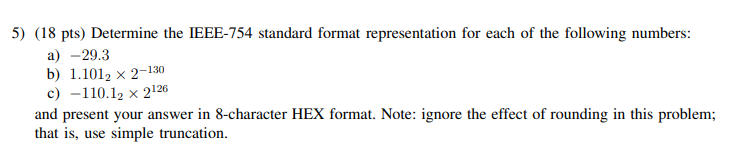 Solved 5) (18 pts) Determine the IEEE-754 standard format | Chegg.com