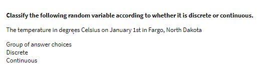 Solved Classify the following random variable according to | Chegg.com