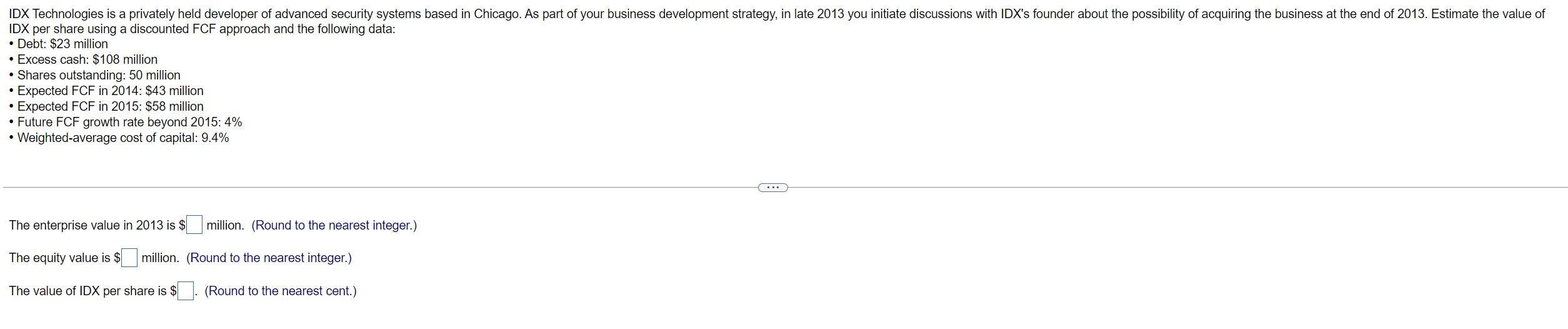 Solved IDX Technologies is a privately held developer of | Chegg.com