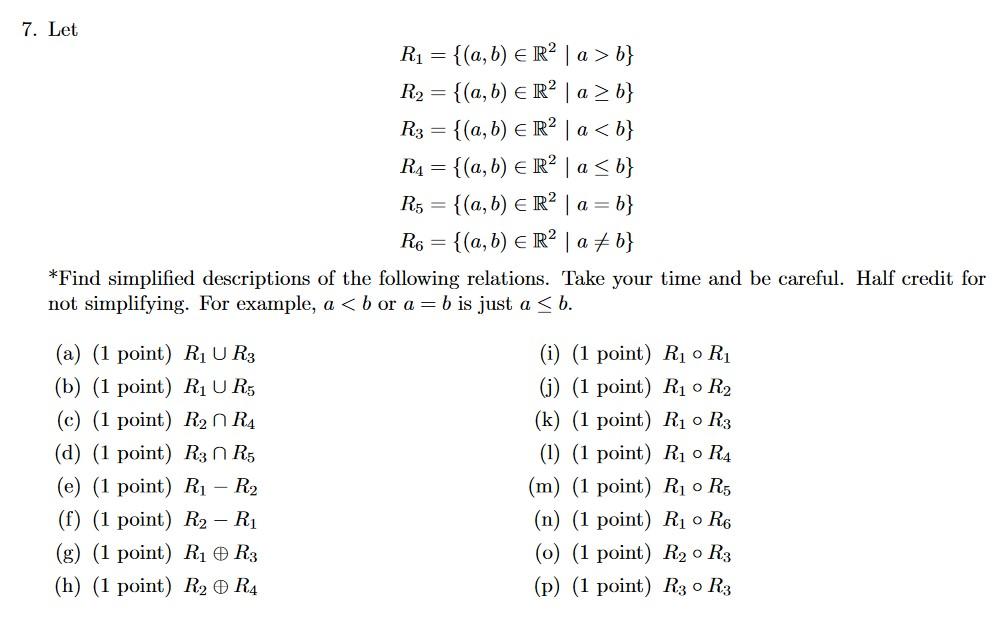 Solved = 7. Let R1 = {(a,b) € R2 | a > b} R2 = = {(a,b) € R? | Chegg.com