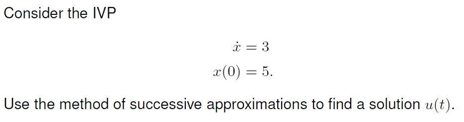 Solved Consider the IVP x˙x(0)=3=5. Use the method of | Chegg.com