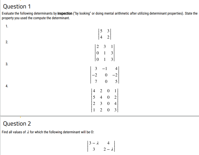 Solved Question 1 Evaluate the following determinants by | Chegg.com