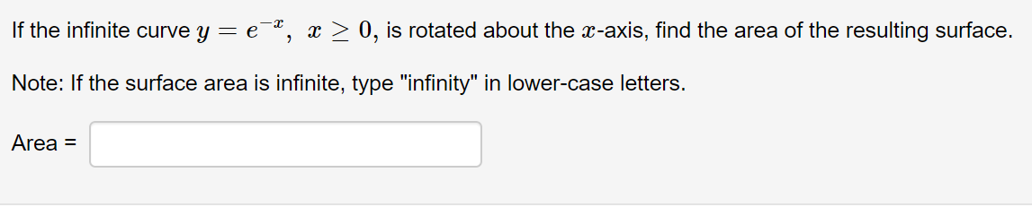 Solved If the infinite curve y= e-*, x > 0, is rotated about | Chegg.com