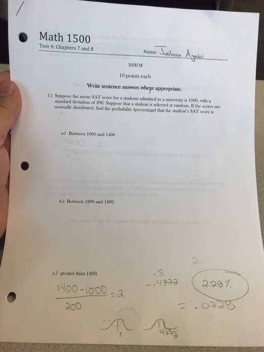 Solved Math 1500 Test 4: Chapters 7 and8 Name: Johoo 10/8/18 | Chegg.com
